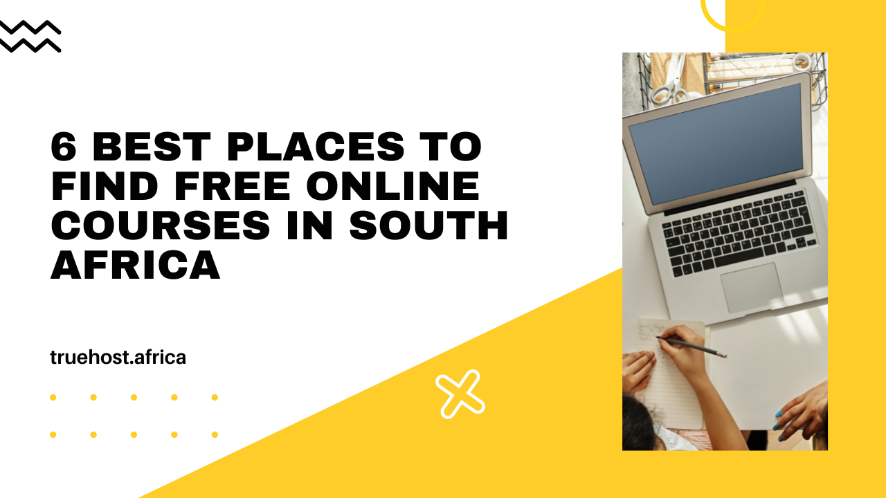 6 Best Places To Find Free Online Courses In South Africa 6 Best Places To Find Free Online Courses In South Africa