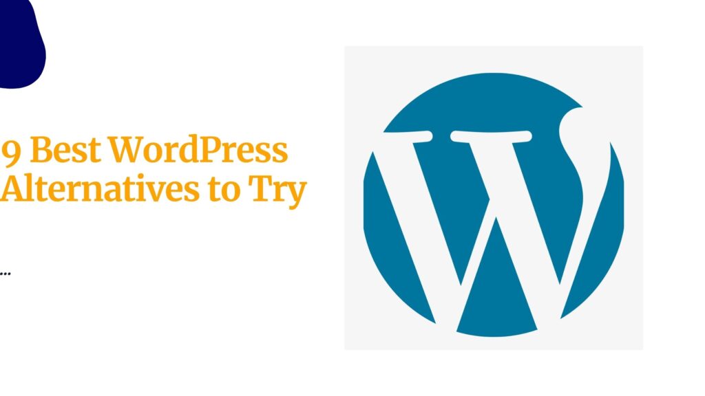 9 Best WordPress Alternatives to Try