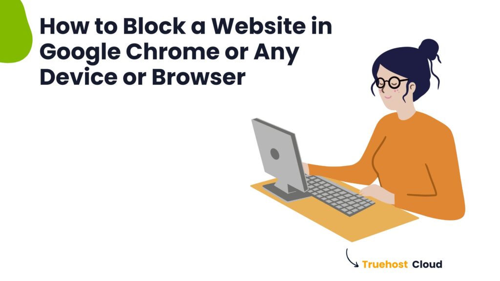 How to Block a Website in Google Chrome or Any Device or Browser