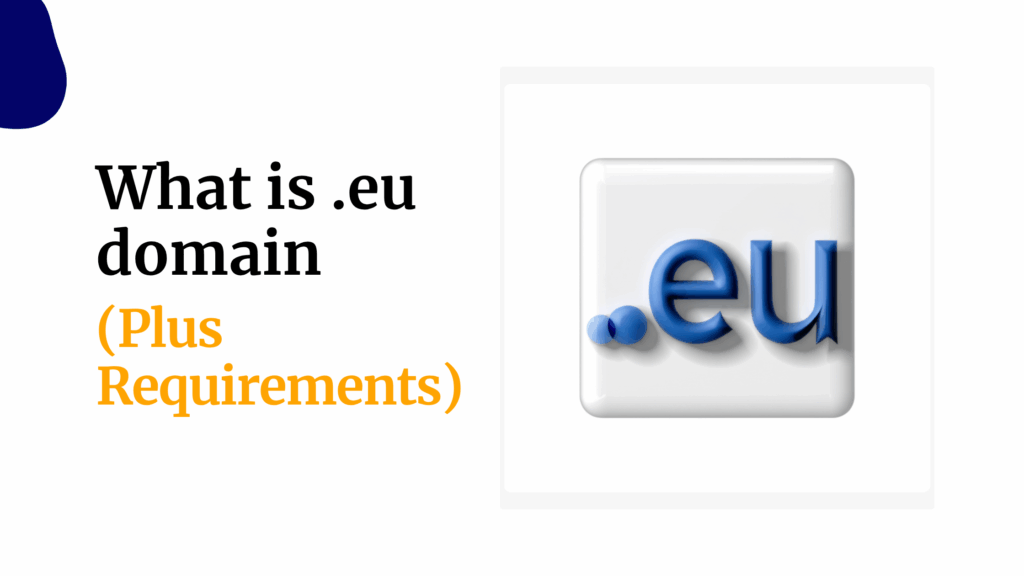 What is .eu Domain (Plus Requirements)